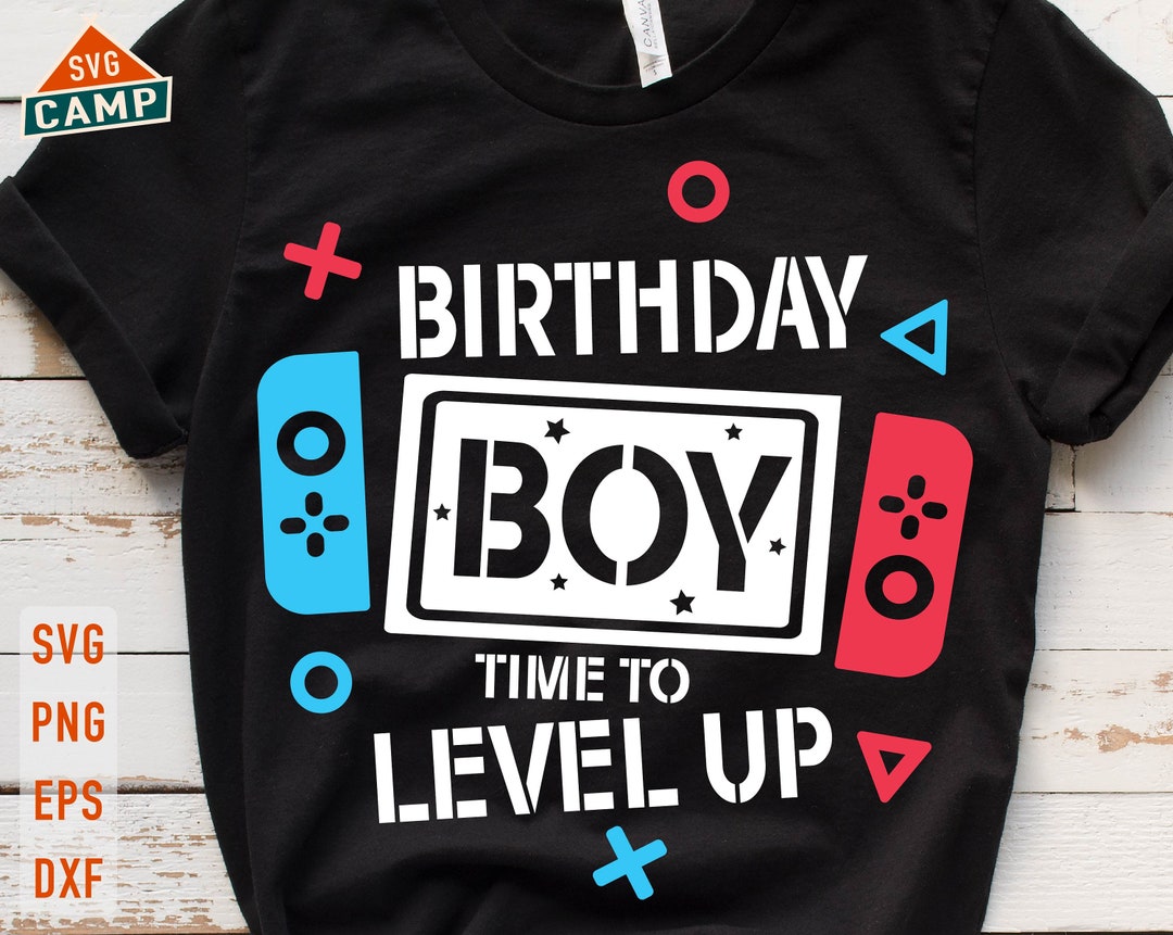 Birthday Boy Time to Level up Svg, Gamer Birthday Svg, Birthday Boy Svg ...