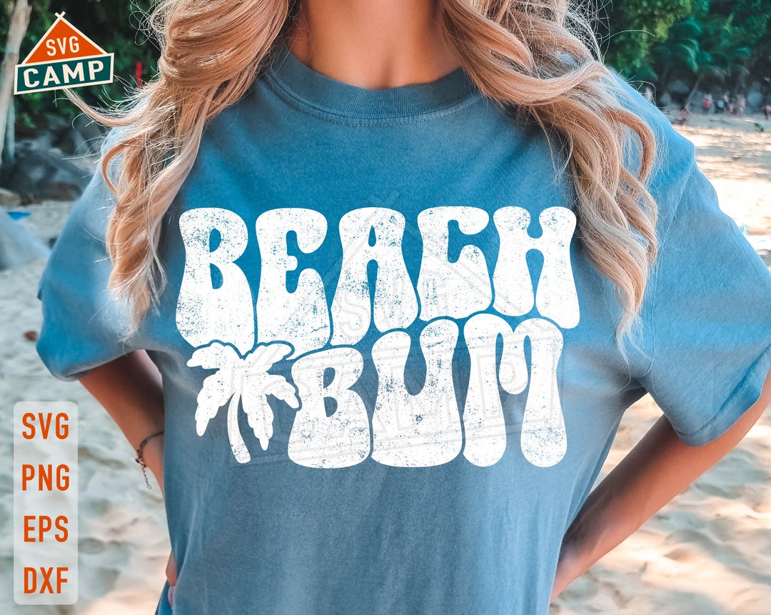 Beach Bum Svg, Summer Vibes Svg, Beach Vibes Svg, Vacation Svg, Beach ...
