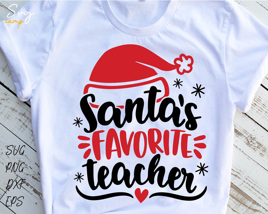 Santa's Favorite Teacher Svg, Christmas Teacher Svg, Santa Svg, Teacher ...