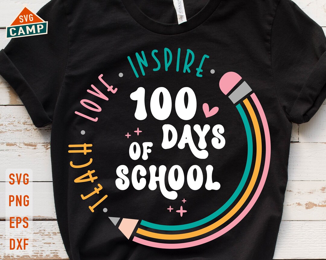 Teach Love Inspire 100 Days of School Svg, 100 Days of School Svg ...