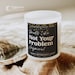 Smells Like Not Your Problem Anymore Candle Label Happy Retirement Gift ...