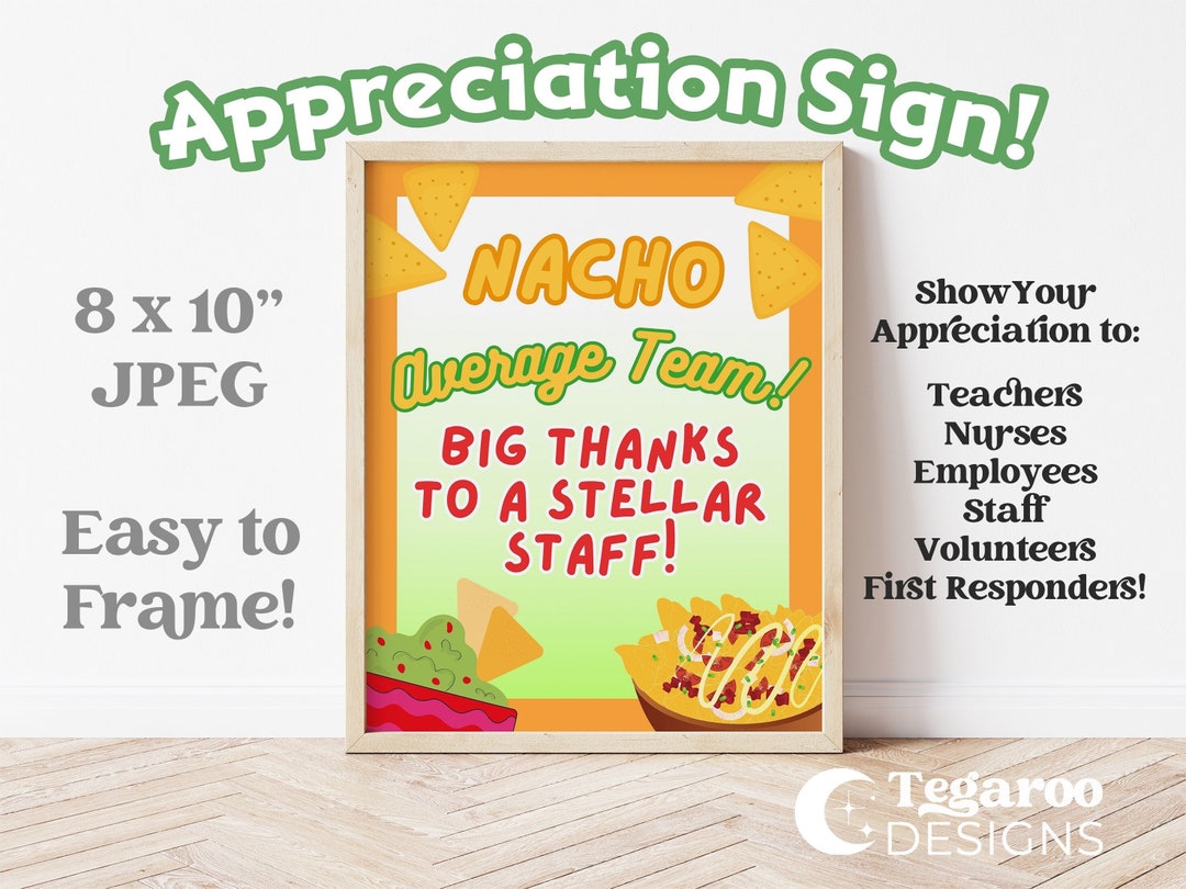 Nacho Average Team Employee Teacher Appreciation Food Signs | First ...