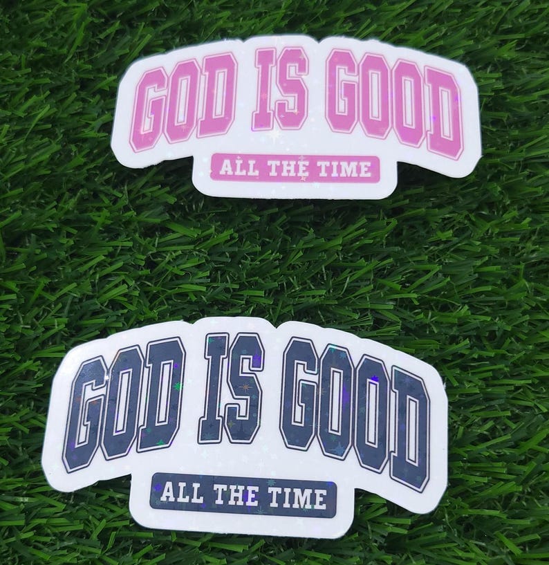 God is Good All the Time Sticker Christian Sticker Religious Sticker ...