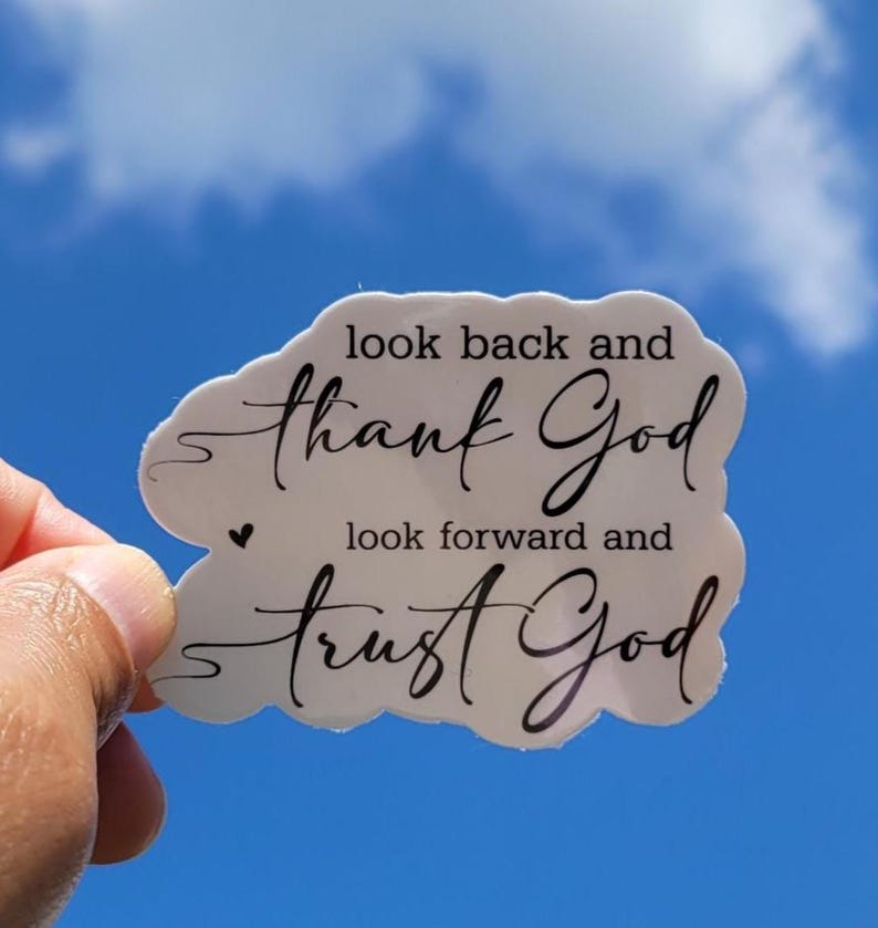 Look Back and Thank God Sticker, Faith Based Sticker, Religious Sticker ...