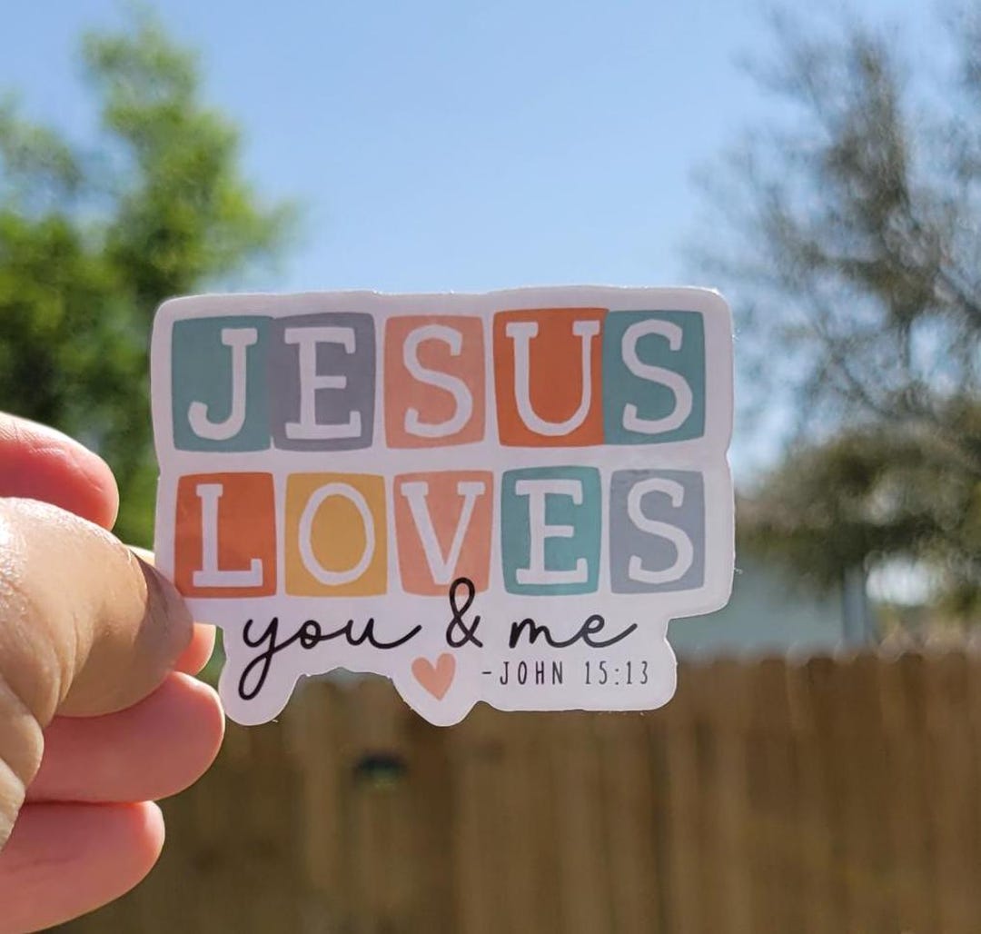 Jesus Loves You and Me Sticker, Christian Sticker, Sticker, Jesus ...