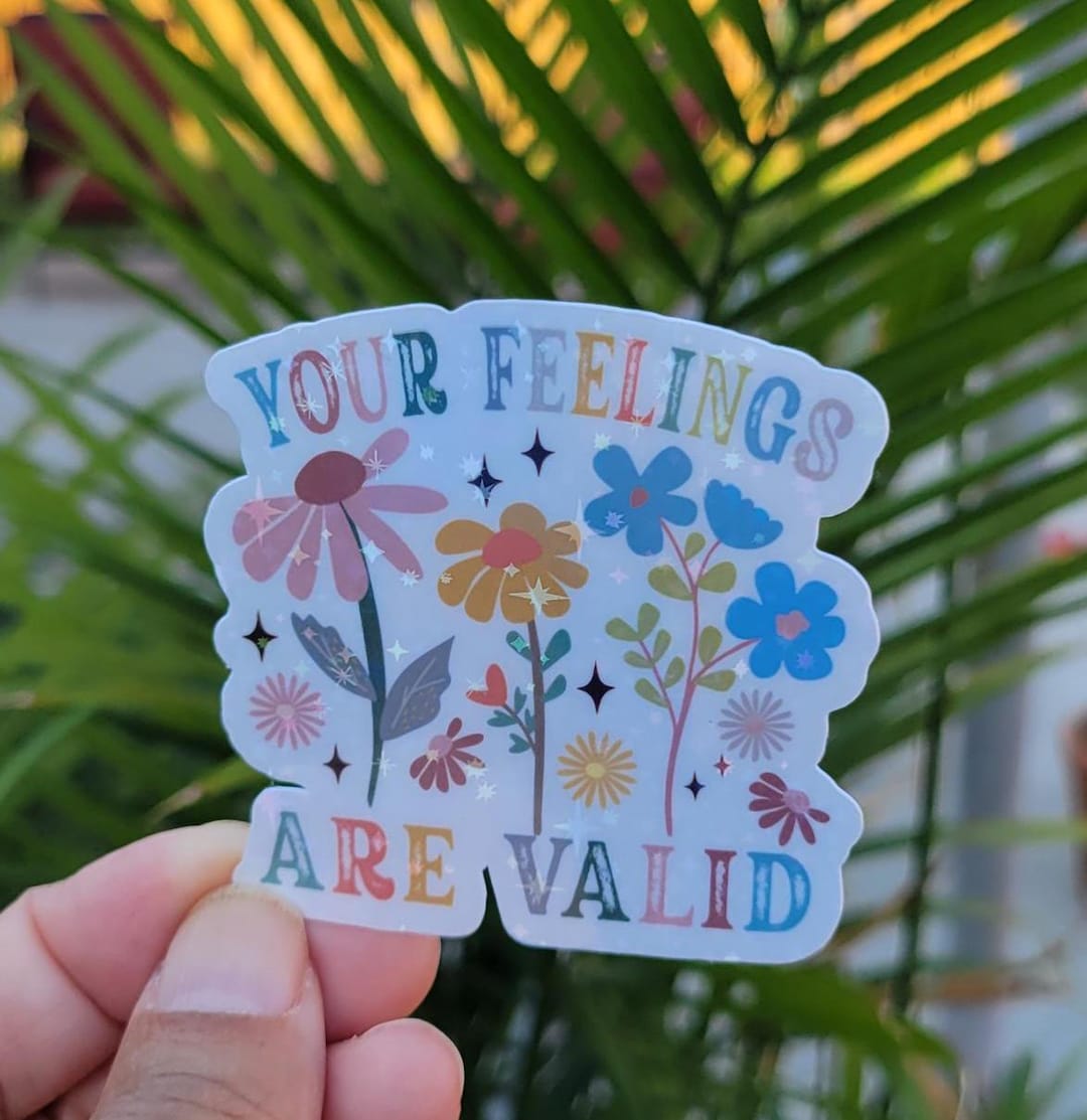 Your Feelings Are Valid Sticker, Mental Health Sticker, Positive ...
