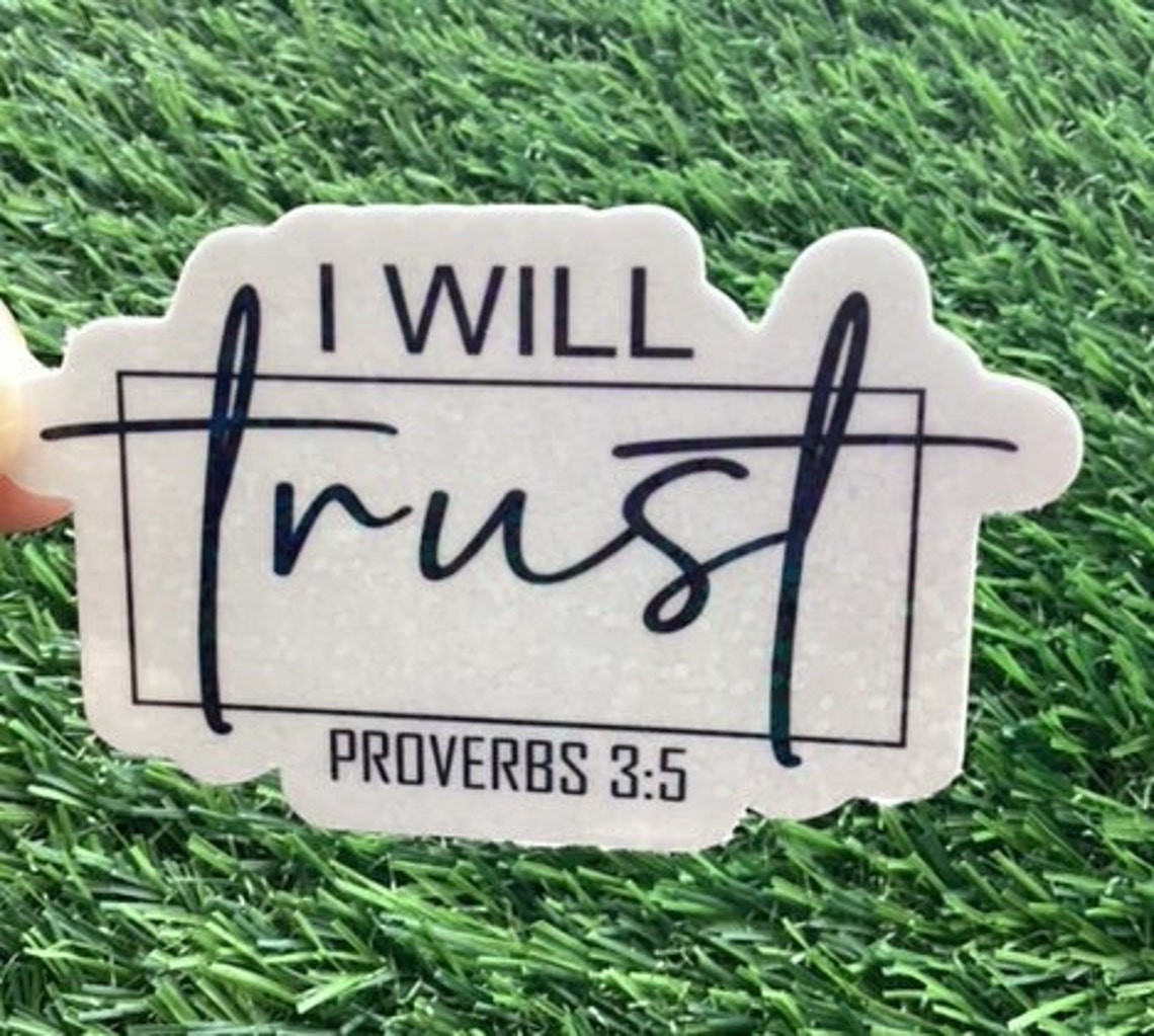 I Will Trust Sticker, Proverbs 3:5 Sticker, Religious Sticker ...
