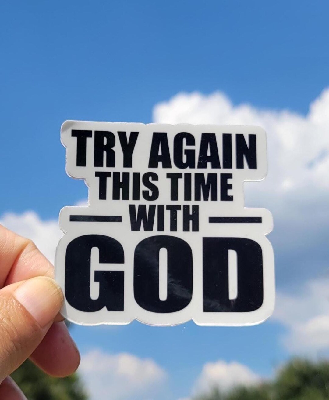 Try Again This Time With God Sticker, God Sticker, Faith Based Sticker ...