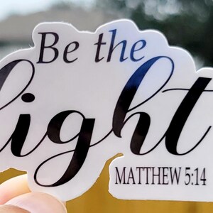 Be the Light Sticker, Matthew 5:14 Sticker, Religious Sticker ...