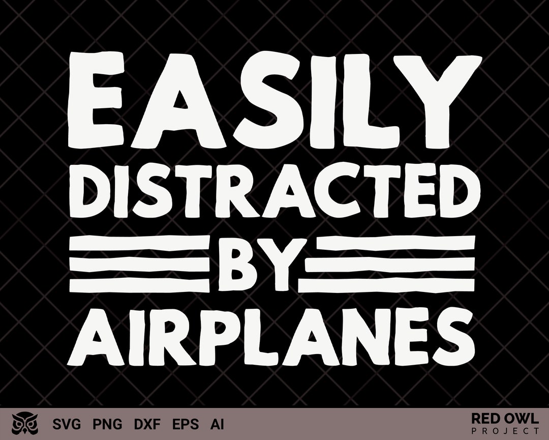Pilot & Airplane SVG, Easily Distracted by Airplanes SVG - Aircraft Svg ...