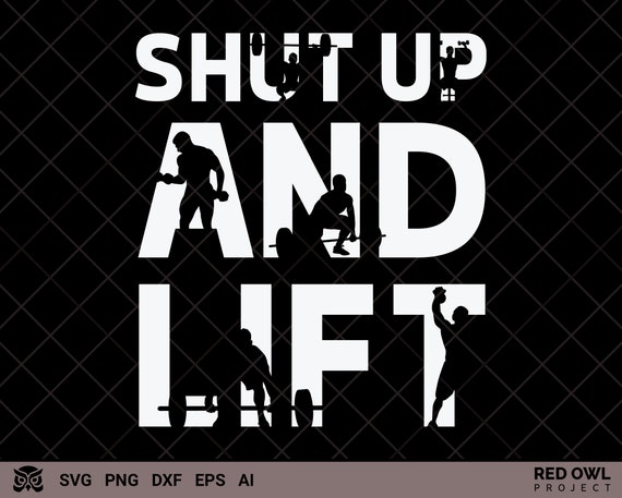 Gym Workout SVG Shut up and Lift SVG Training Barbell Svg - Etsy