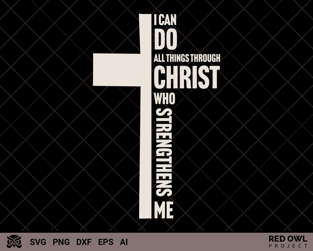 I Can Do All Things Through Christ SVG, Easter SVG, Christian Svg ...