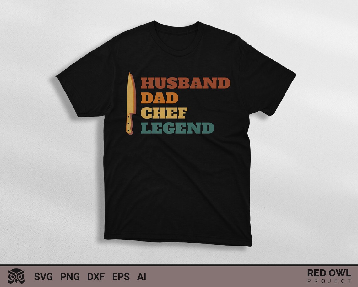 Chef Culinary SVG, Mens Husband. Dad. Chef. Legend Quote for Your Chef ...