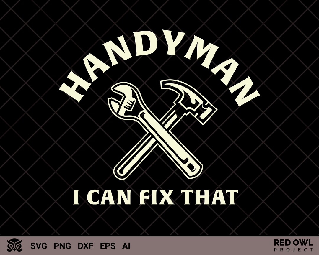 Handyman SVG, I Can Fix That Svg, Mechanic Tools Svg Files, Repairman ...