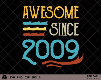 Awesome Since 2009 Svg - Etsy