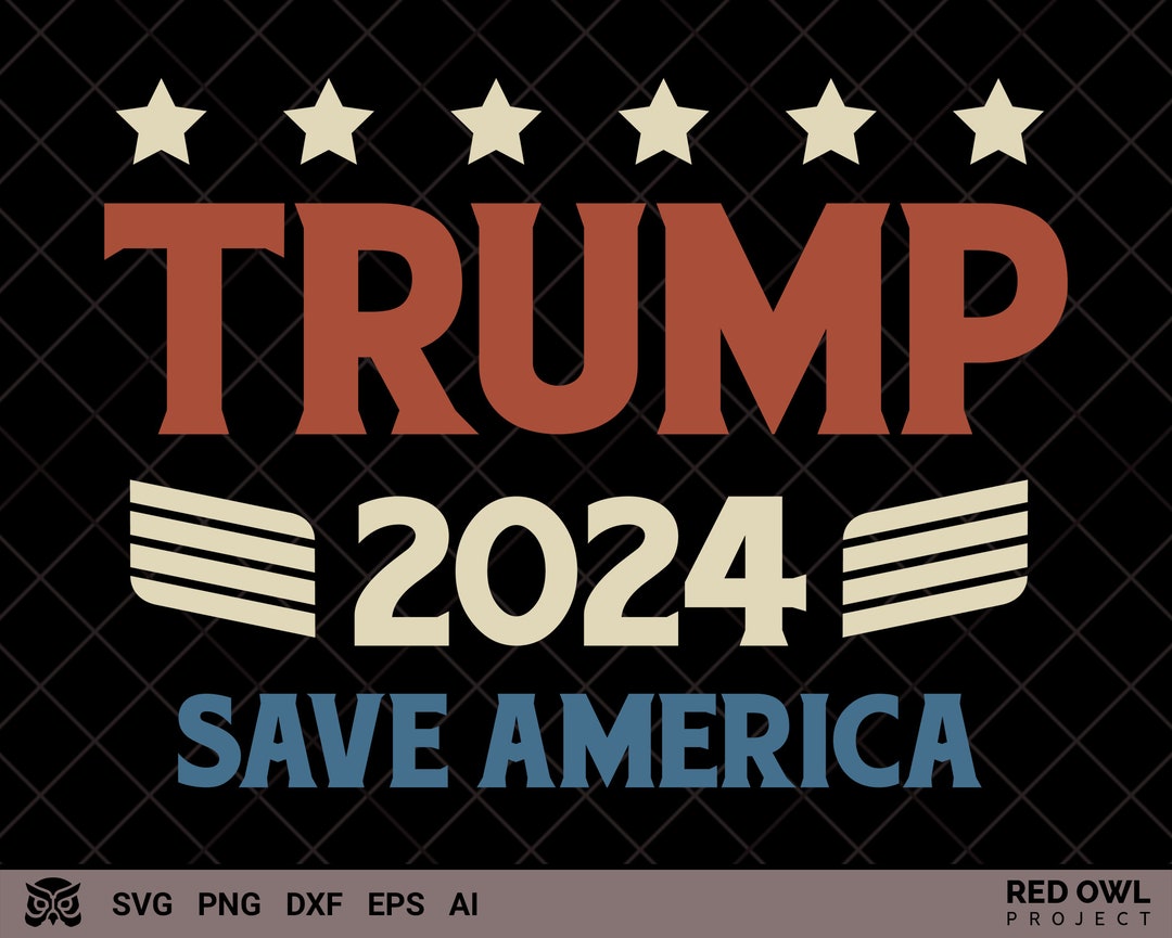 Save America SVG, Trump 2024 Save America Patriot Svg, Make America ...