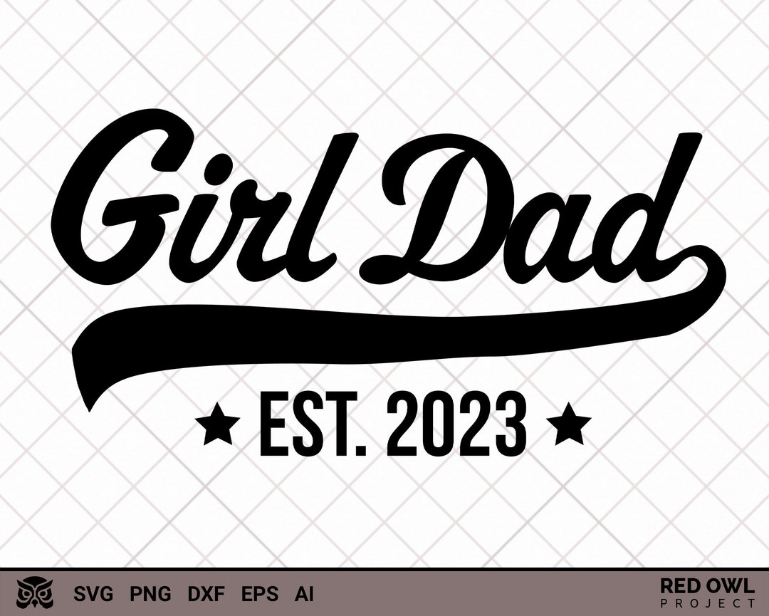 2023 SVG Girl Dad EST. 2023 SVG Retro Svg Gift Svg - Etsy UK