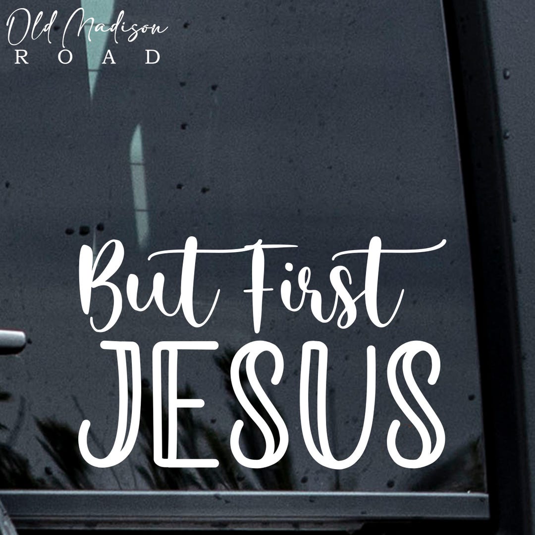 But First Jesus Decal Christian Decal God Car Decal Storm Car Decal ...