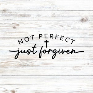 Not Perfect Just Forgiven Cross Decal, Christian Decal, God Car Decal ...