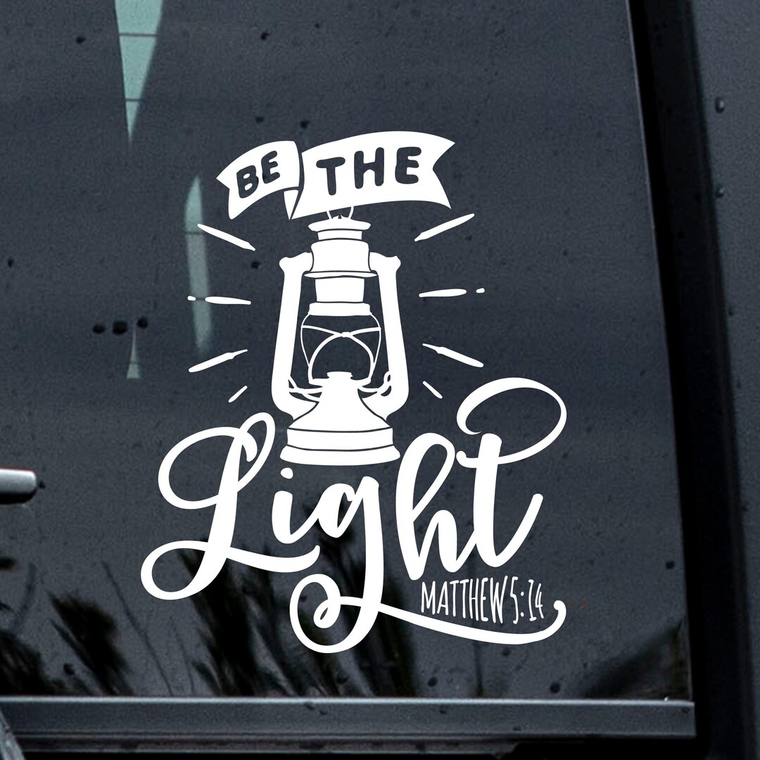Be the Light Decal, Scripture Christian Decal, God Car Decal, Forgiven ...