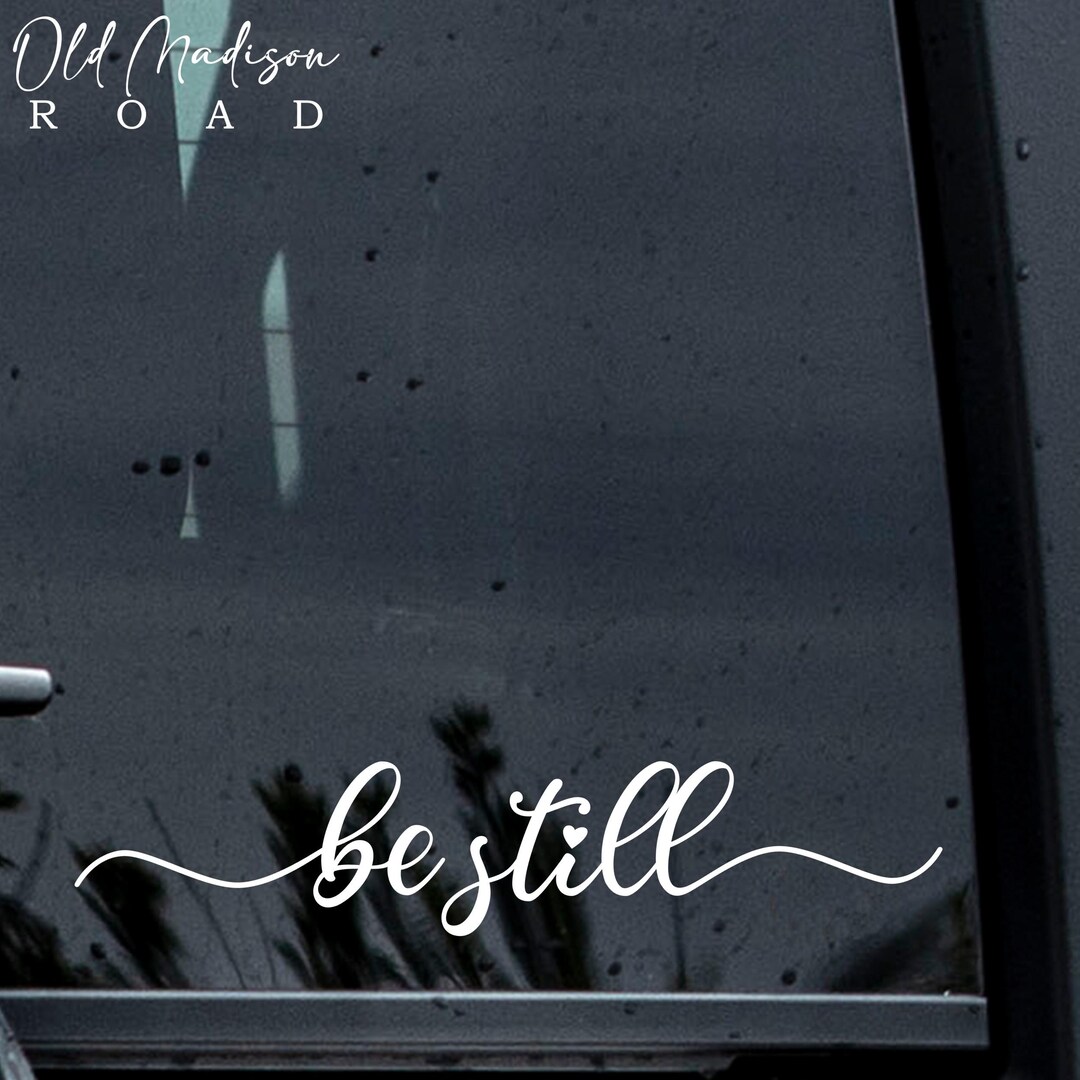 Be Still Decal - Be Still Sticker - Christian Car Decal - Vinyl Decal ...