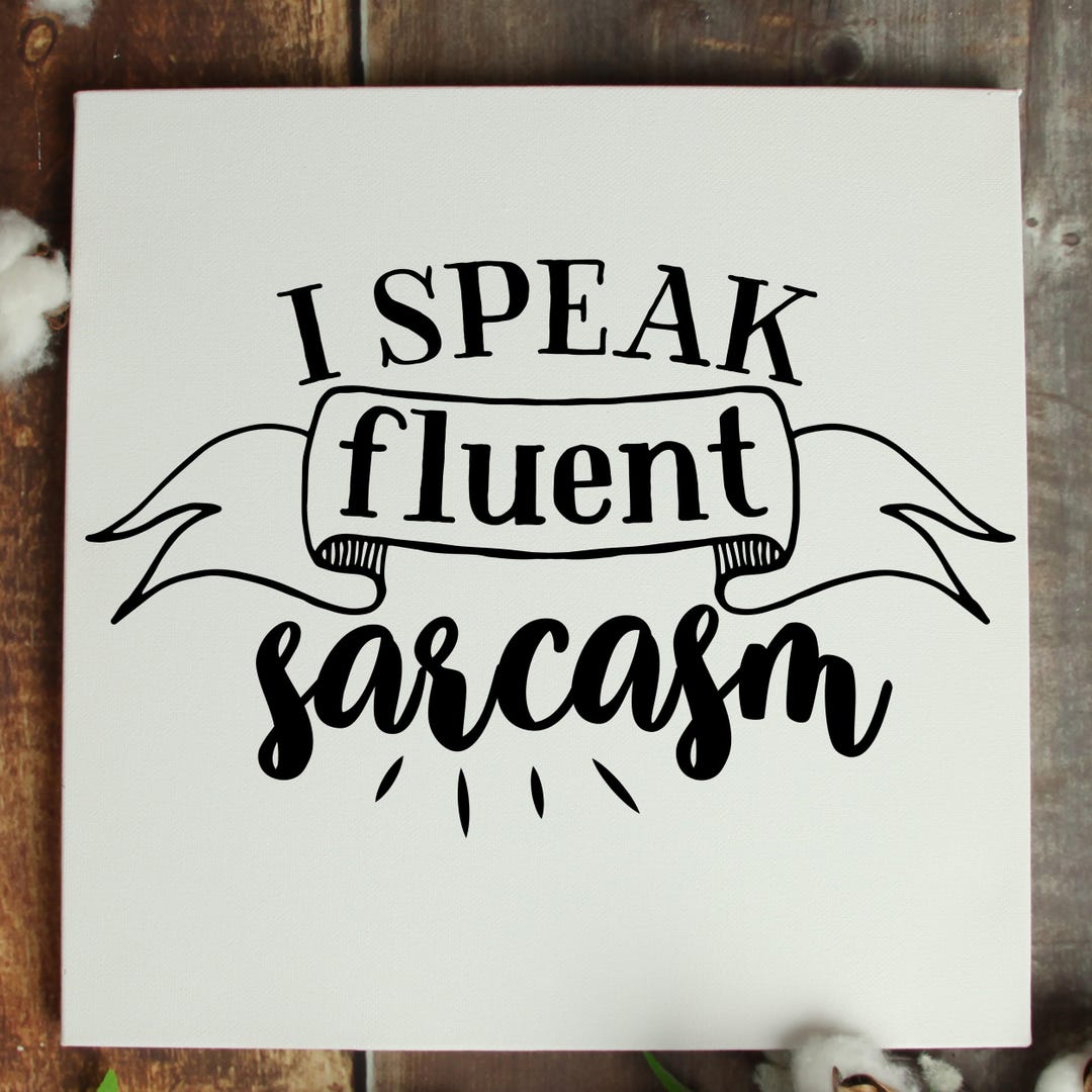 Snarky Decal - I Speak Fluent Sarcasm Decal - Sarcastic Decal - Truck ...