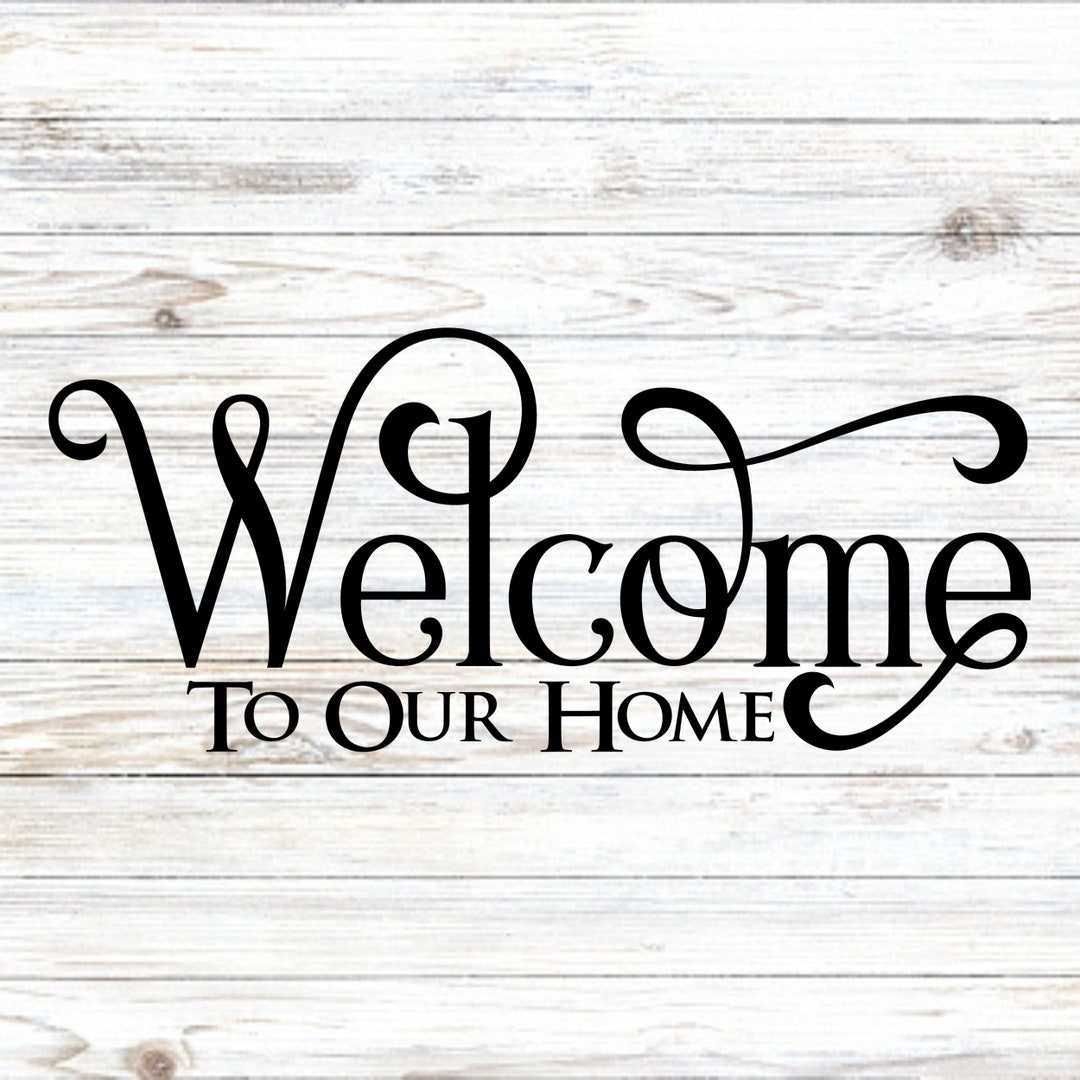 Welcome to Our Home Decal, Window Decal, Welcome Sign Decal, DIY Sign ...