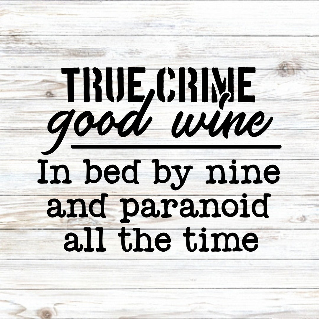 True Crime Good Wine Decal, True Crime Decal, True Crime Gift, Vinyl ...
