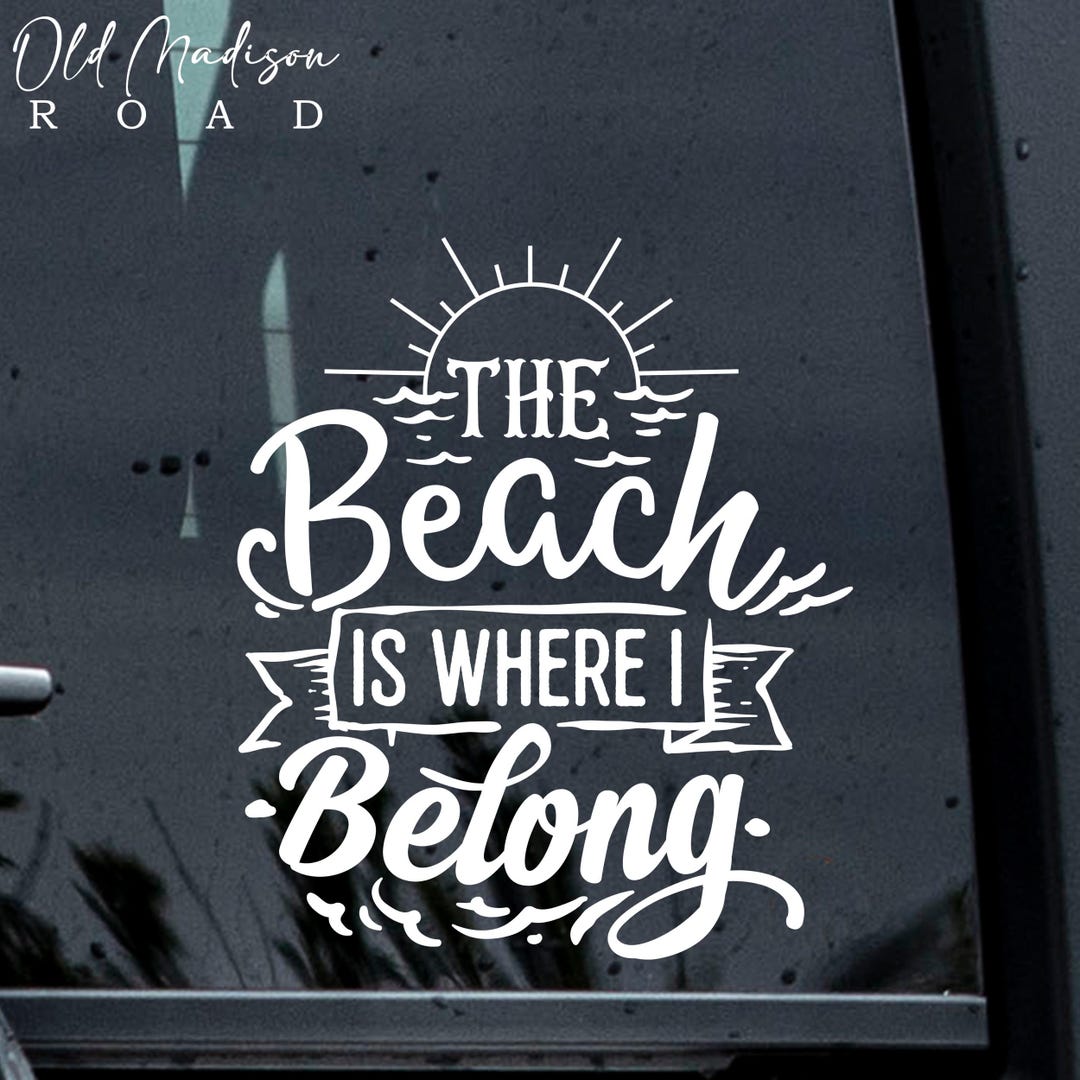 The Beach is Where I Belong Decal - Beach Vinyl Decal - Beach Bum Car ...