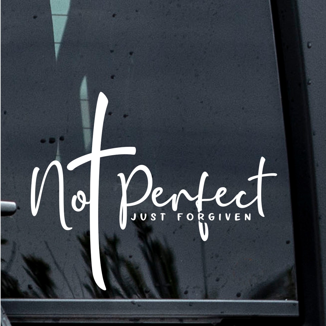 Not Perfect Just Forgiven Cross Decal, Christian Decal, God Car Decal ...