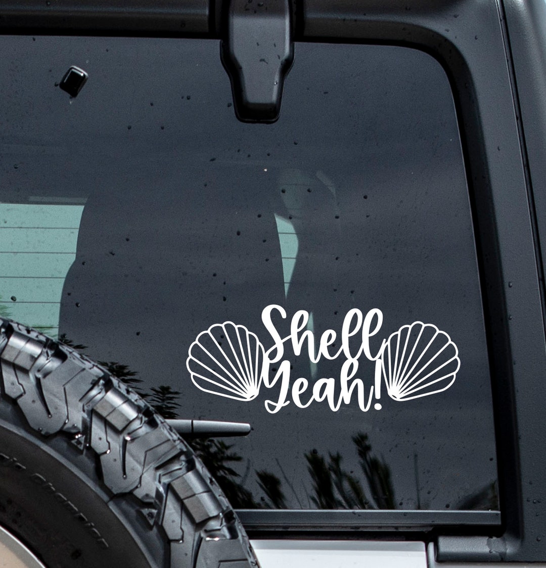 Shell Yeah Decal, Seashell Decal, Beach Car Decal, Beach Decal, Beachy ...