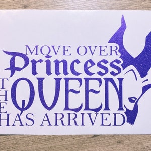 Move Over Princess The Queen Has Arrived Decal, Maleficent Dragon vinyl ...