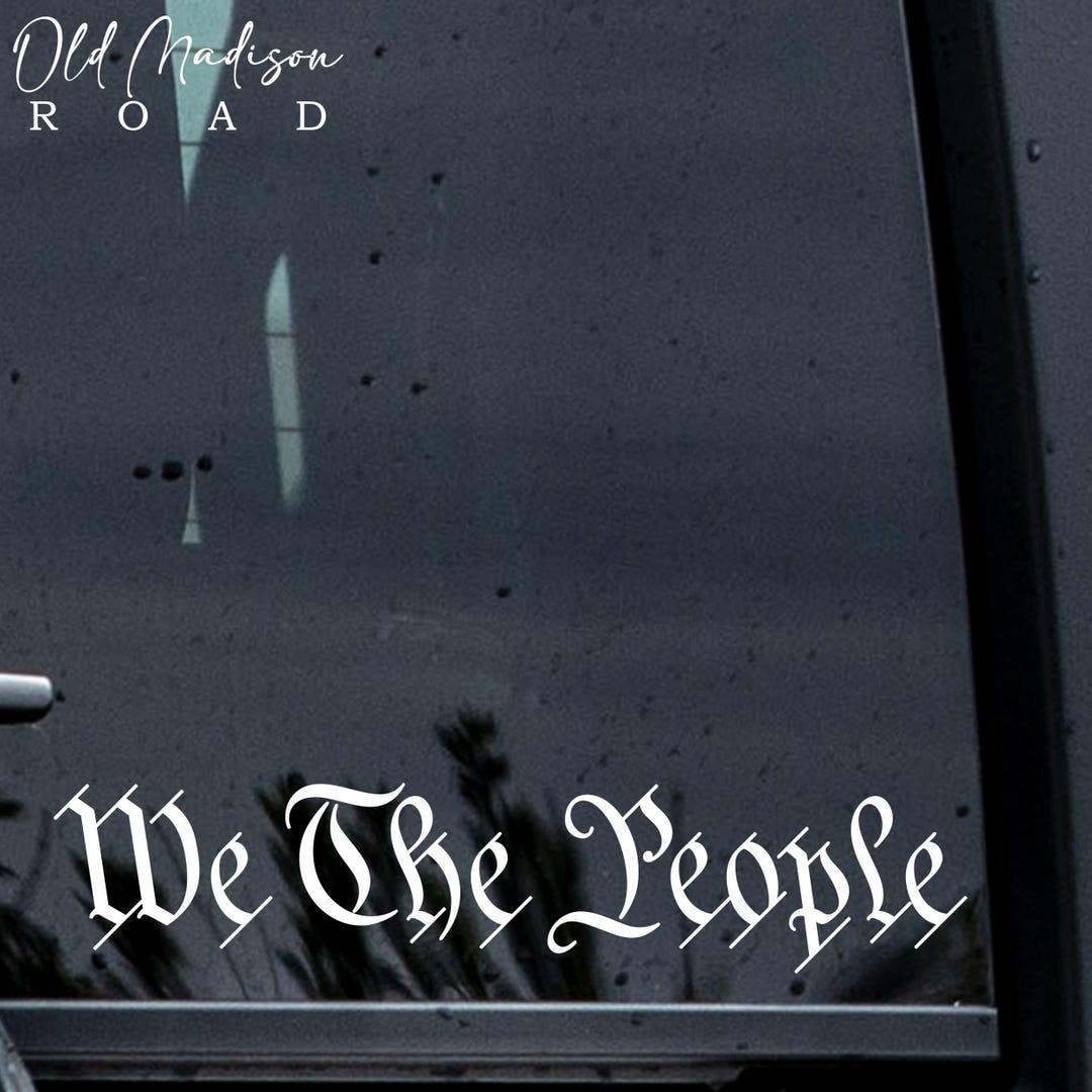 We the People Decal - America Decal - Patriotic Car Decal - Truck Decal ...