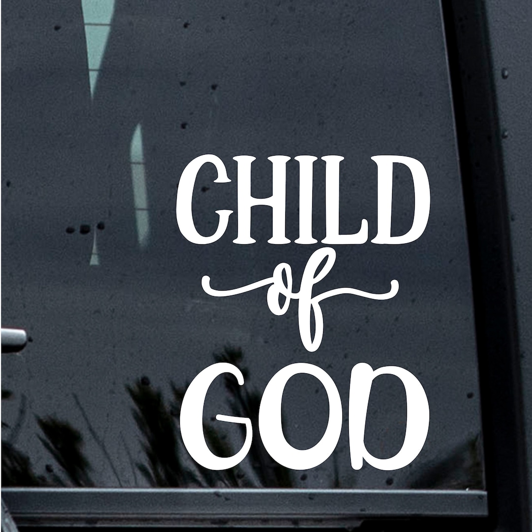 Child of God Decal, Greater God Christian Decal, God Car Decal ...
