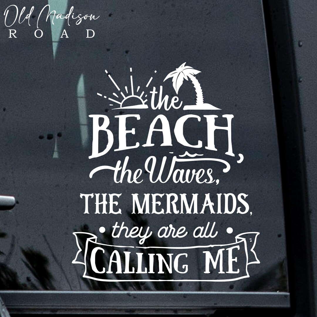 The Beach the Waves the Mermaids Decal - Beach Vinyl Decal - Beach Bum ...