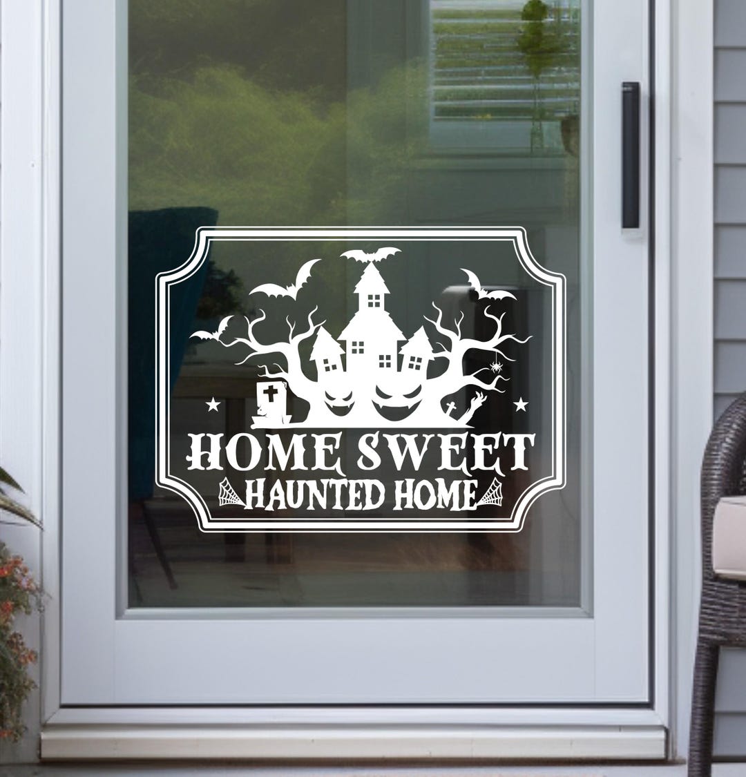 Home Sweet Haunted Home Decal - Window Decal - Halloween Door Decal ...