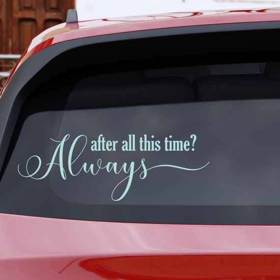 After All This Time Always Decal HP Decal Harry Potter - Etsy