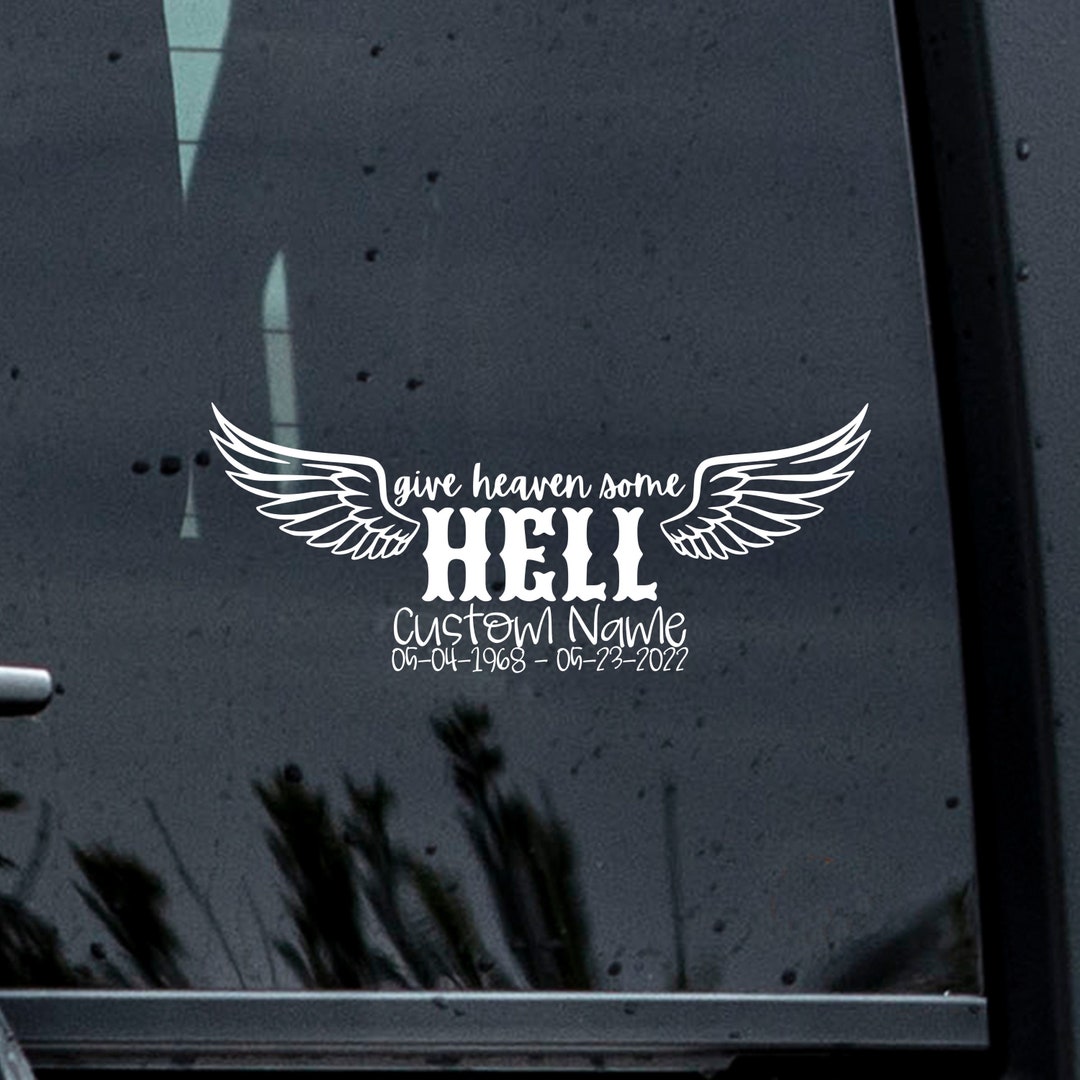Give Heaven Some Hell Bereavement Car Decal, Angels Wings Memorial Car ...