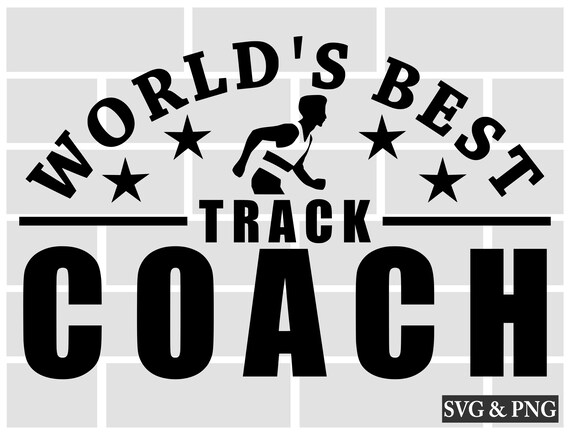 Track Coach SVG Worlds Best Coach SVG Baseball SVG Track - Etsy