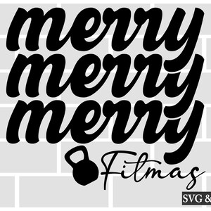Merry Fitmas SVG Christmas Workout SVG Holiday Fitness SVG Kettlebell ...