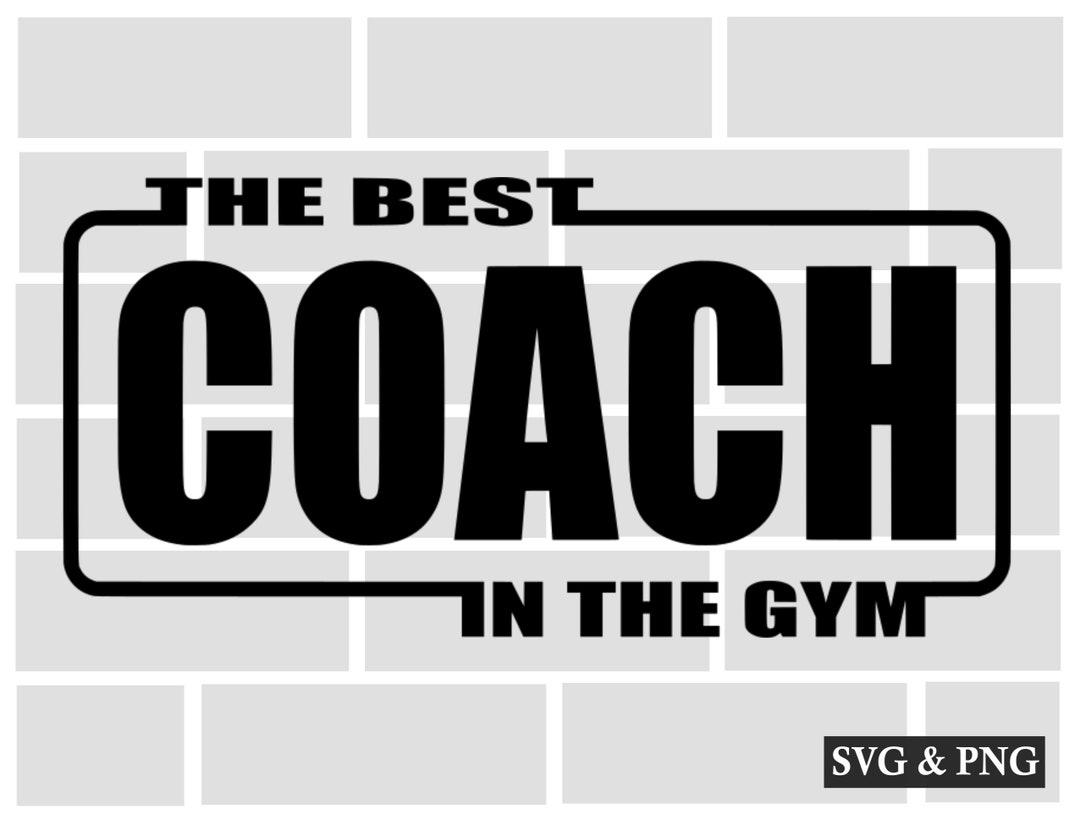 Best Coach Svg Personal Trainer Svg Gym Svg Workout Svg Fitness Svg ...