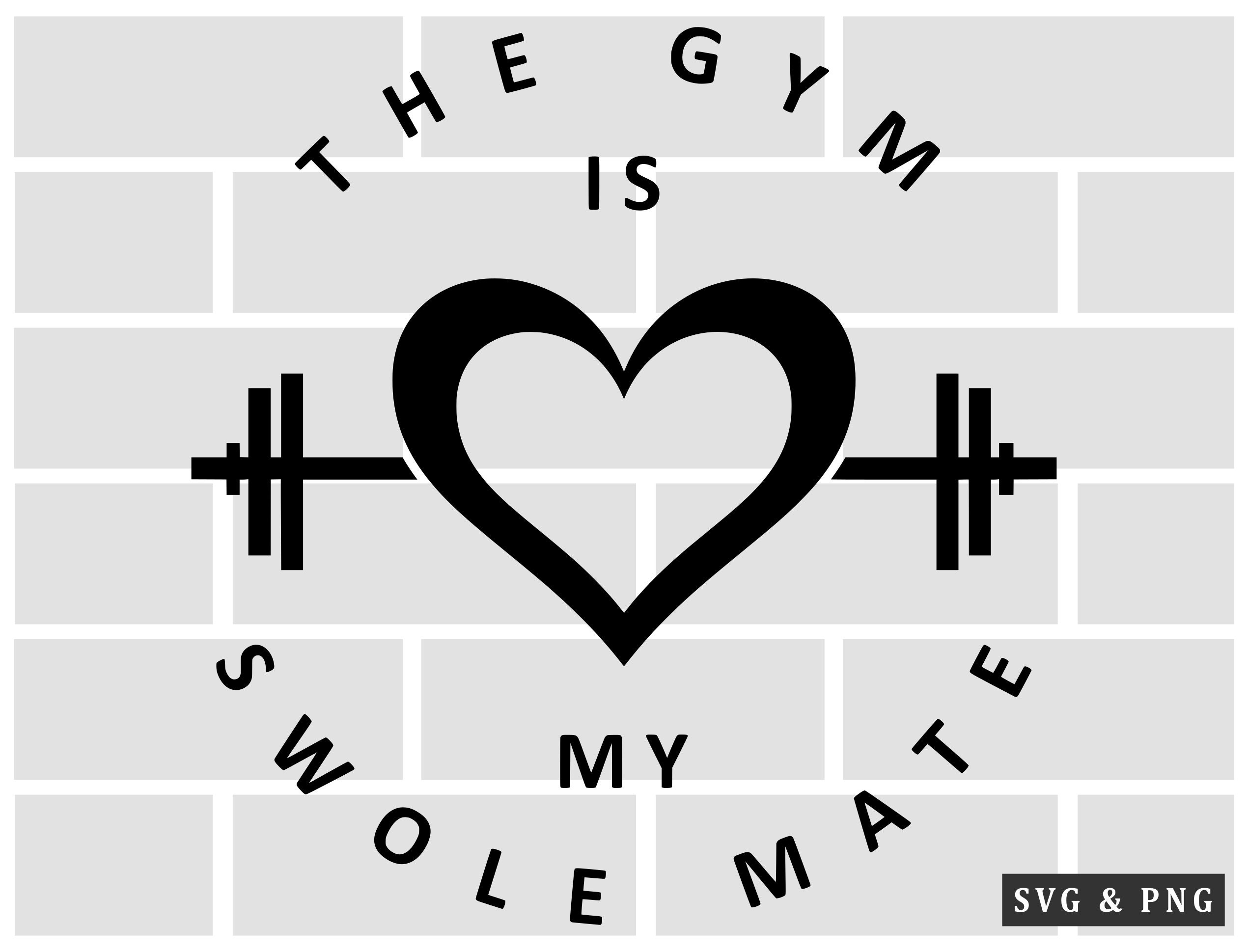 The Gym is My Swole Mate Valentines Fitness SVG Valentines - Etsy