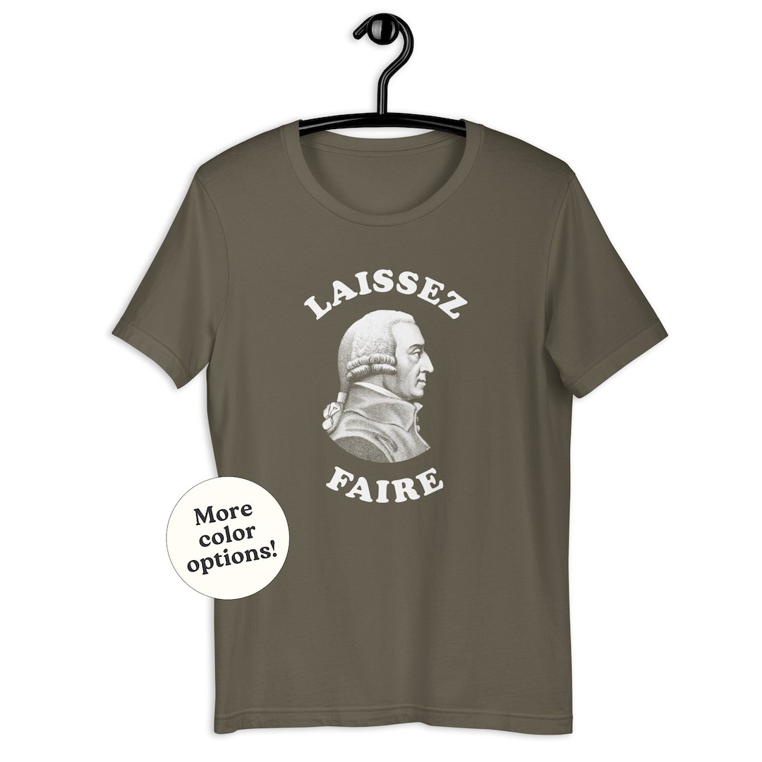 Laissez Faire Adam Smith T-shirt, Funny Economics History Teacher Tee ...
