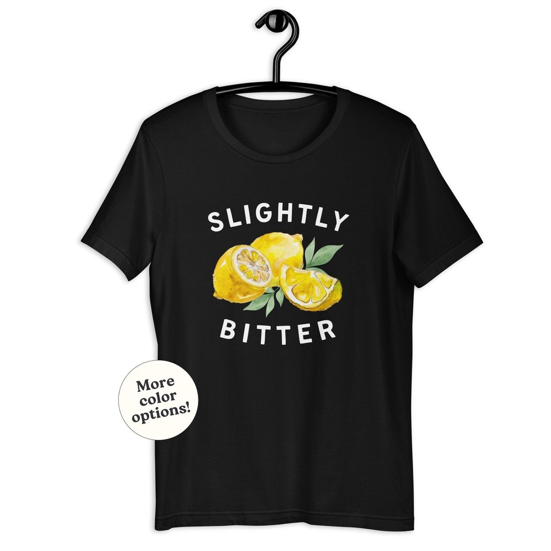Camiseta ligeramente amarga, divertido dicho sarcástico citar a las ...
