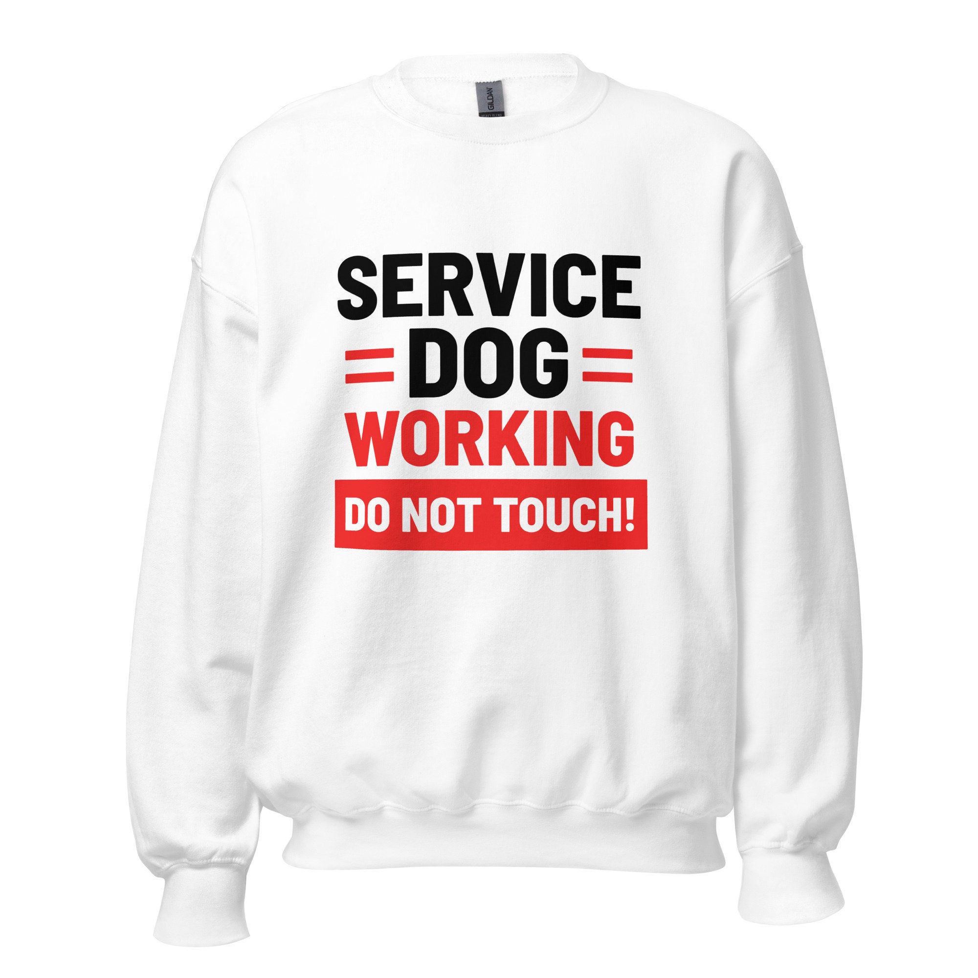 Service Dog Working Do Not Touch Sweatshirt, Practical Dog Handler Gift ...