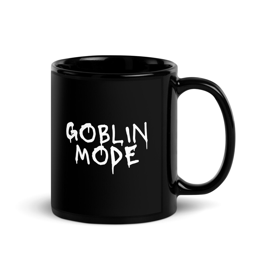 Goblin Mode Activated, Coffee Mug, Embrace Lazy Time, No-wash Day, for ...