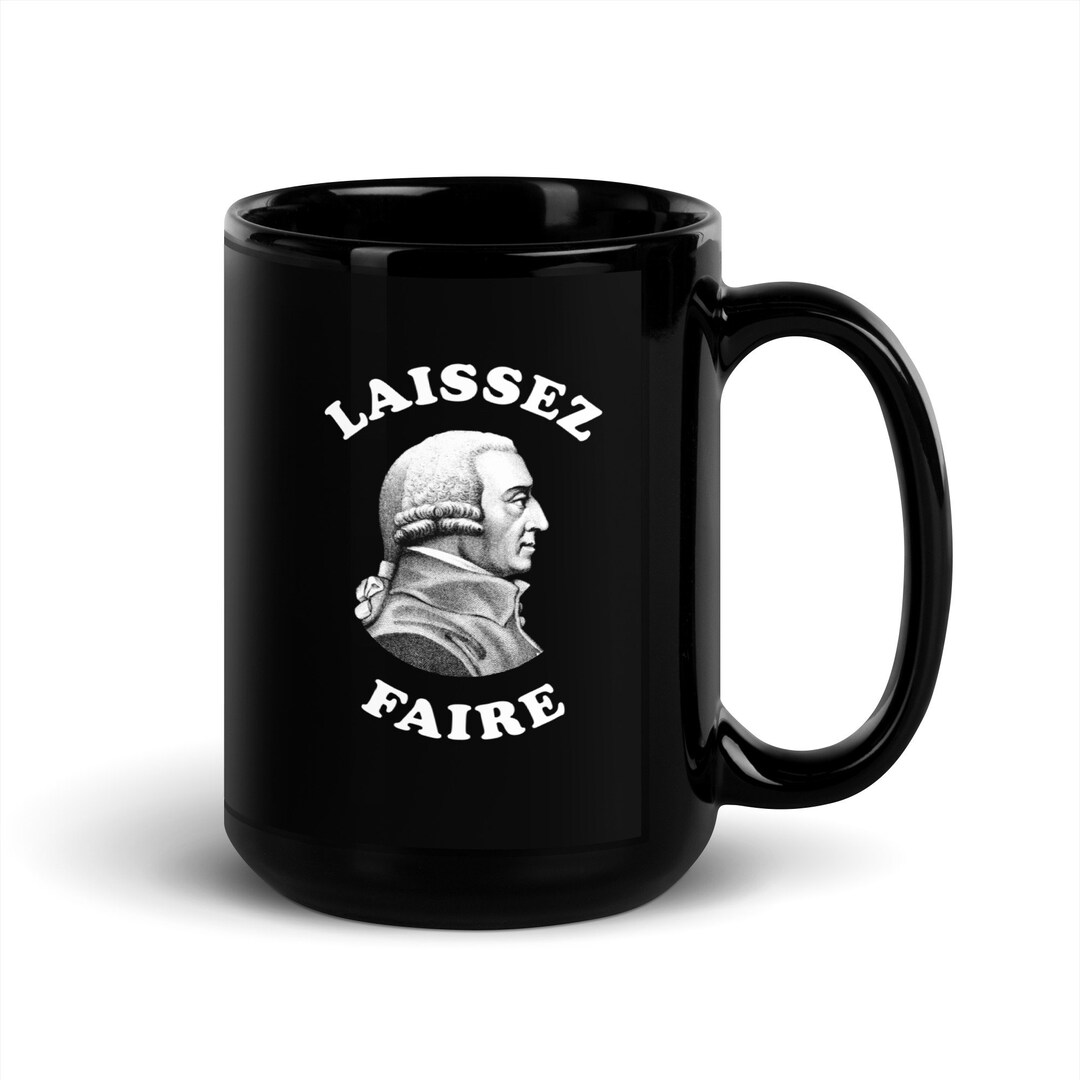 Laissez Faire Wisdom Coffee Mug, Adam Smith's Economic Humor, for ...