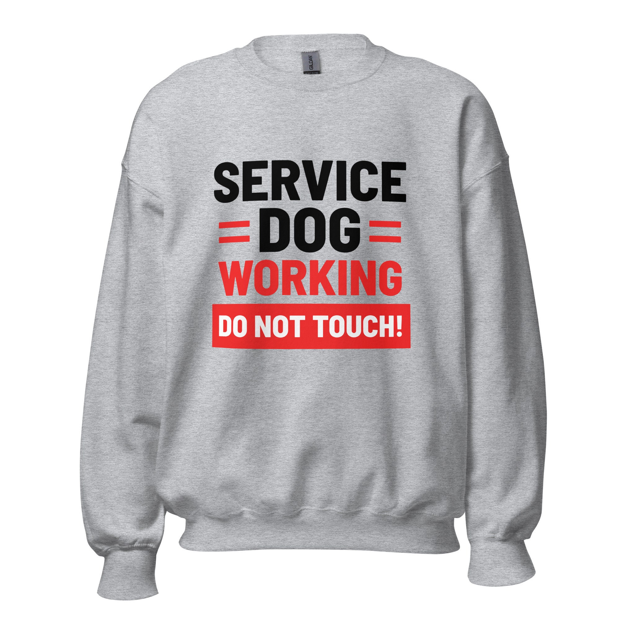 Service Dog Working Do Not Touch Sweatshirt, Practical Dog Handler Gift ...