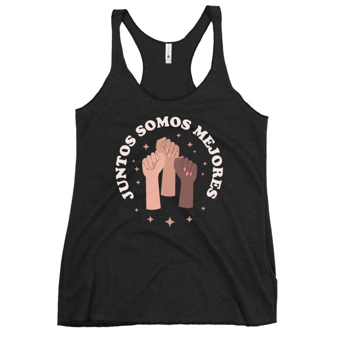 Juntos Somos Mejores Spanish Unity Women Tank Top, Gift for Spanish ...