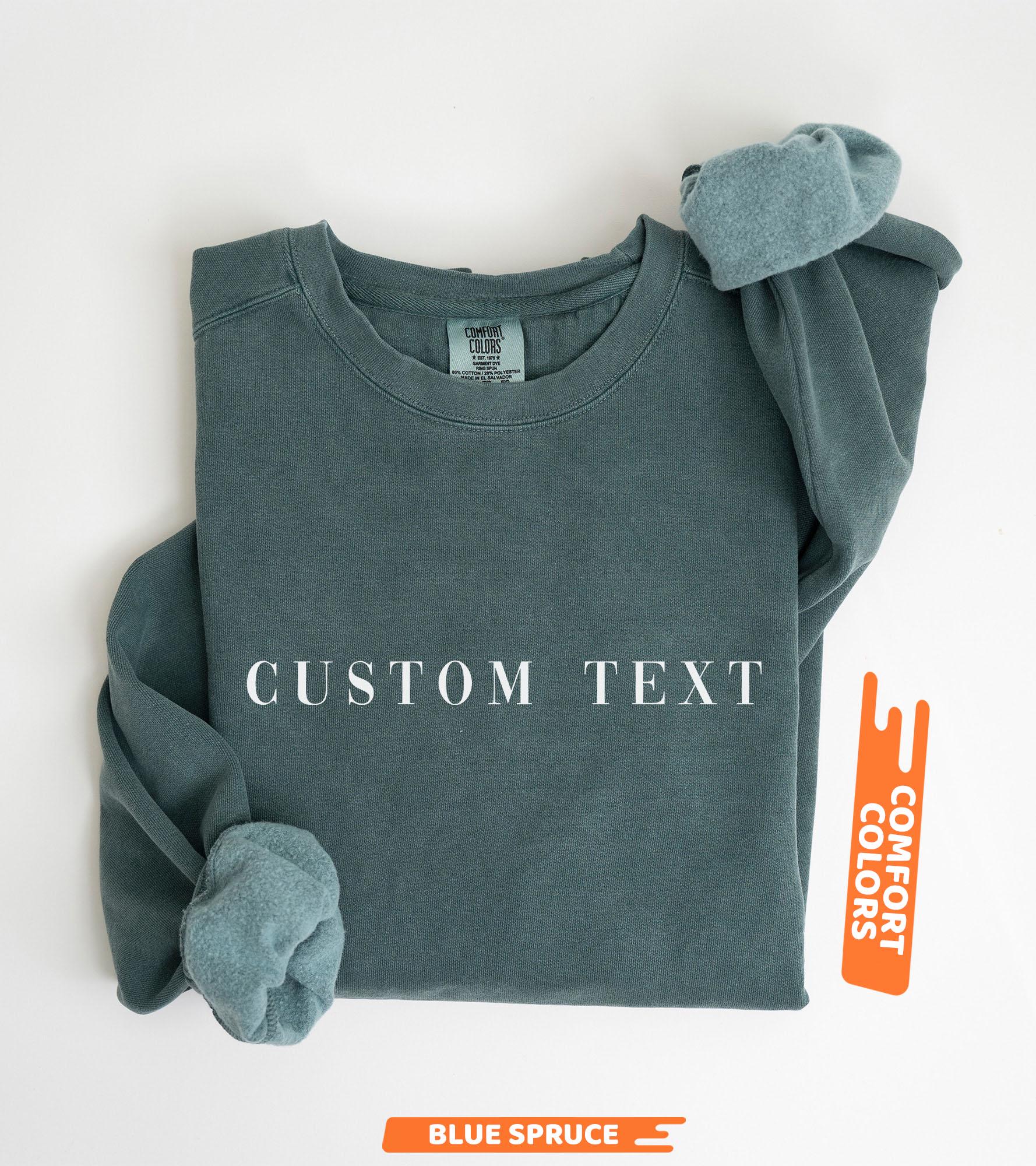 Custom Sweatshirt, Custom Comfort Colors® Sweatshirt, College Letters ...